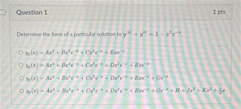 Determine The Form Of A Particular Solution To