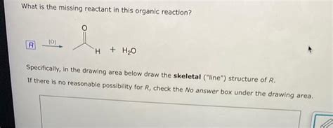 solved what is the missing reactant in this organic