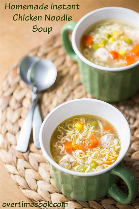 Homemade Instant Chicken Noodle Soup Guest Post Overtime Cook