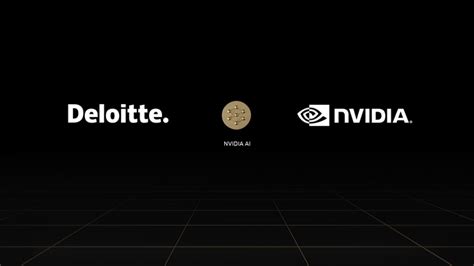 Nvidia And Deloitte To Bring New Services Built On Nvidia Ai And
