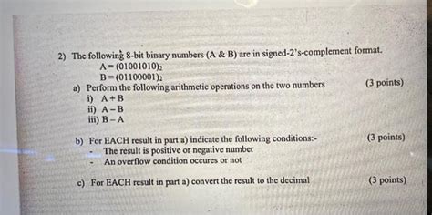 Solved 2 The Following 8 Bit Binary Numbers A And B Are In