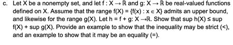 solved c let x be a nonempty set and let f x→r and g x→r