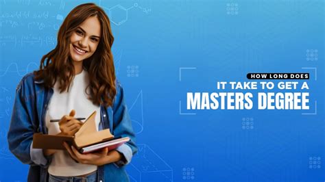 How Long Does It Take To Get A Masters Degree 2025