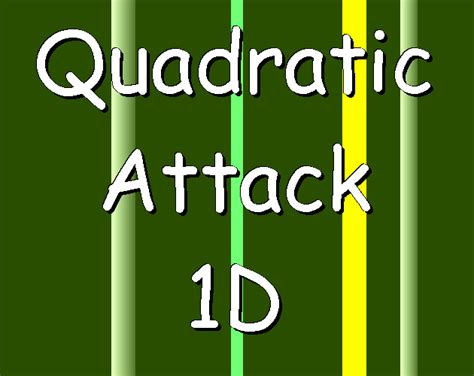 Quadratic Attack 1d By Happy Frog Games