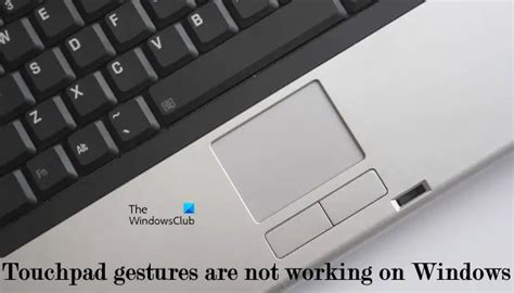 Touchpad Gestures Are Not Working On Windows
