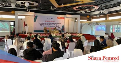 Cegah Stunting Dari Hulu Lewat Pembekalan Bagi Calon Pengantin Di Sambas —