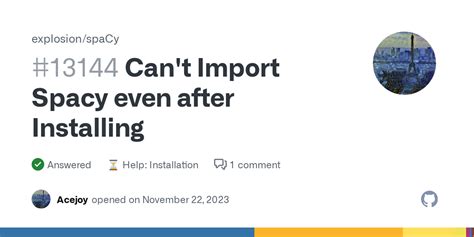 can t import spacy even after installing · explosion spacy · discussion