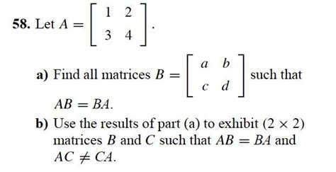 Solved 8 Let A 1324 A Find All Matrices B Acbd Such