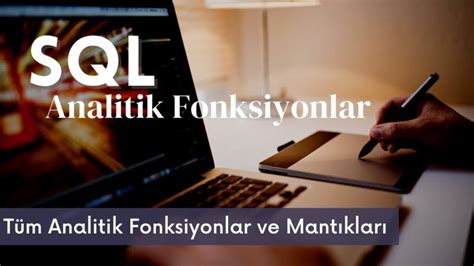 Azemsah Arslan On Linkedin Sql Analitik Fonksiyonlarwindow Funtions