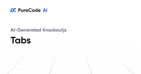Build Great Knockoutjs Tabs Components Faster Using Ai Tools