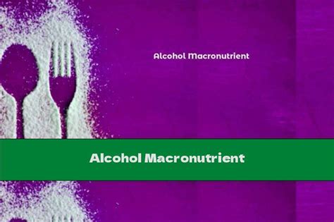 Alcohol Macronutrient This Nutrition