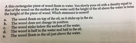 solved a thin rectangular piece of wood floats in water you