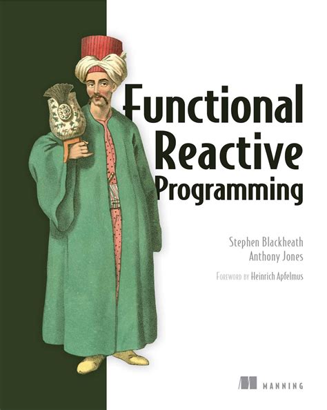 Functional Reactive Programming Book By Stephen Blackheath Anthony Jones Official Publisher