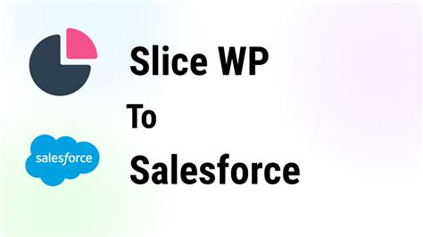Connect Slicewp With Salesforce Integration In Less Than 2 Minutes