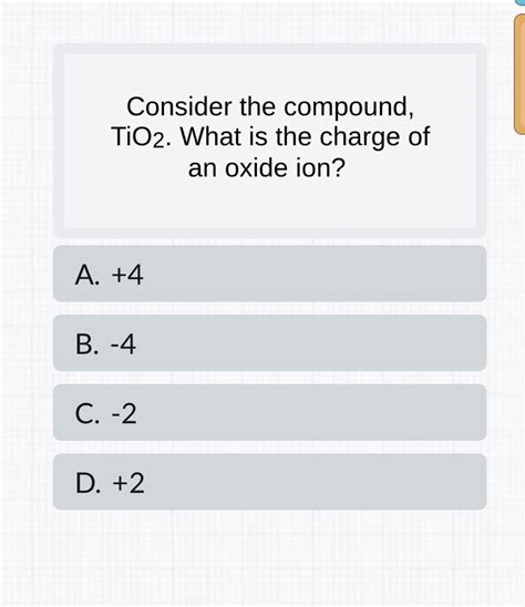 Consider The Compound Tio2 What Is The Charge Studyx