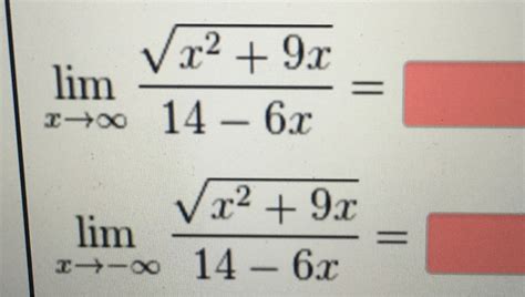 Solved Lim X Rightarrow Infinity Square Root X 2 9x 14