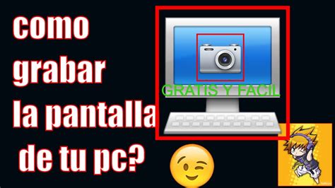 Grabar Pantalla Pc