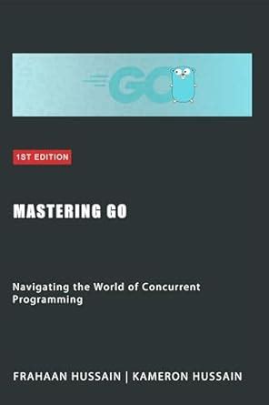 Amazon Co Jp Mastering Go Navigating The World Of Concurrent