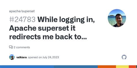 While Logging In Apache Superset It Redirects Me Back To Login Page · Issue 24783 · Apache