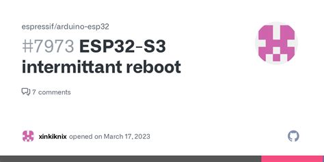 Esp32 S3 Intermittant Reboot · Issue 7973 · Espressifarduino Esp32