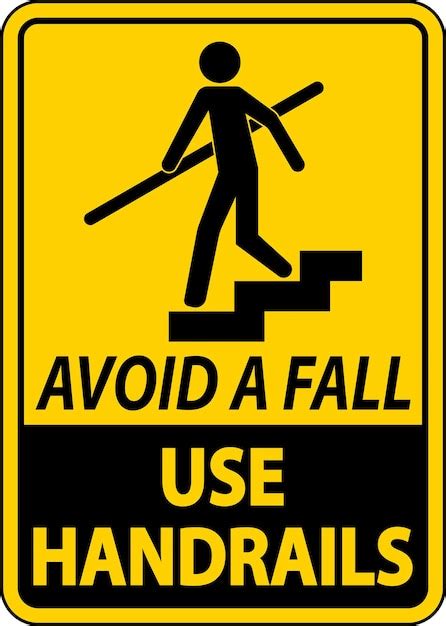 Premium Vector Avoid A Fall Use Handrails Sign