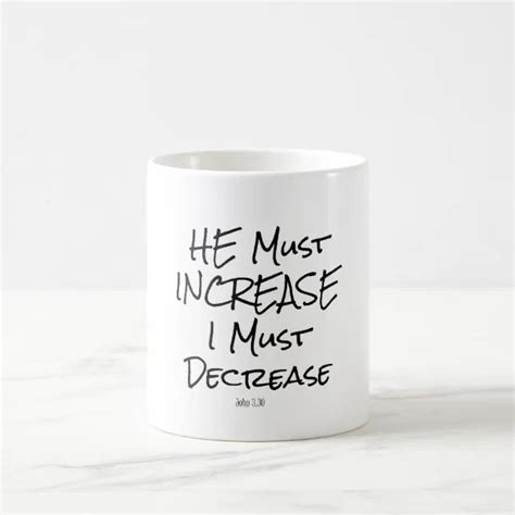 He Must Increase I Must Decrease Bible Verse Coffee Mug Zazzle