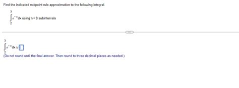 Solved Find The Indicated Midpoint Rule Approximation To The