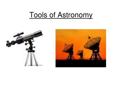 Ppt Tools Of Astronomy Powerpoint Presentation Free Download Id