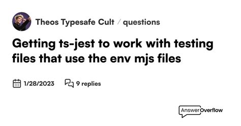 Getting Ts Jest To Work With Testing Files That Use The Env Mjs Files