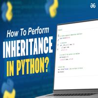 Inheritance In Python GeeksforGeeks Videos