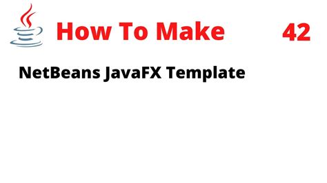 How To Customize Your Netbeans Javafx Template Youtube