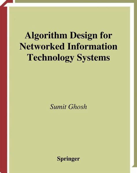 algorithm design for networked information technology systems von sumit