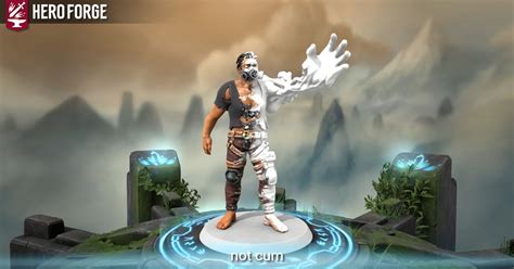 Not Cum Made With Hero Forge