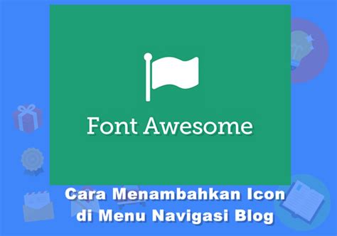 Cara Menambahkan Icon Di Menu Navigasi Blog