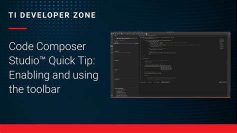 Code Composer Studio™ Quick Tip Enabling And Using The Toolbar Video