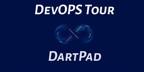 Devops Tour Dartpad Why Should Dartpad Be Part Of Your By Fred Grott Geek Culture Medium