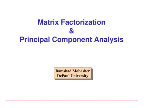 Ppt Matrix Factorization And Principal Component Analysis Powerpoint Presentation Id2464560