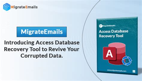 Migrateemails Introducing Access Database Recovery Tool To Revive Your