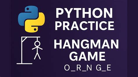 Python For Beginners Build A Fun Hangman Game Step By Step Coding