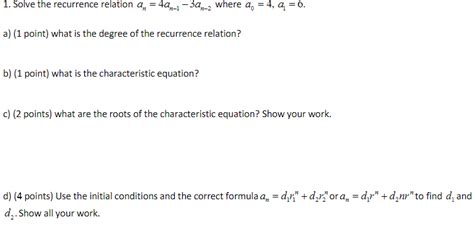 Solved 1 Solve The Recurrence Relation An 4an−1−3an−2 Where