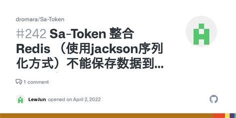 Sa Token 整合 Redis （使用jackson序列化方式）不能保存数据到redis中 · Issue 242 · Dromara