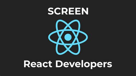 how to screen react developer skills devskiller developer screening