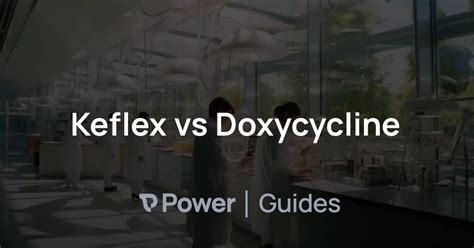 Keflex Vs Doxycycline Power