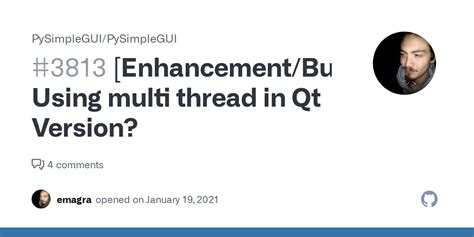 Enhancementbugquestion Using Multi Thread In Qt Version · Issue 3813 · Pysimplegui