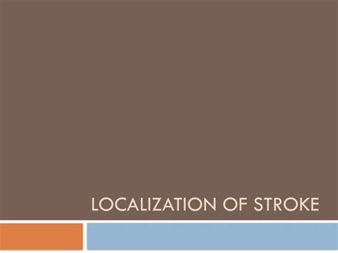 Localization Of Stroke Powerpoint Presentation Ppt