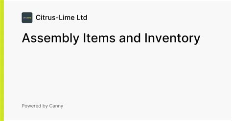 Assembly Items And Inventory Voters Citrus Lime Ltd