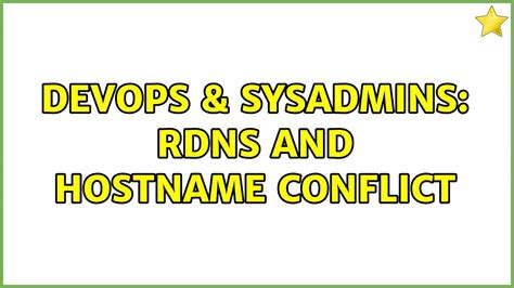 Devops And Sysadmins Rdns And Hostname Conflict Youtube