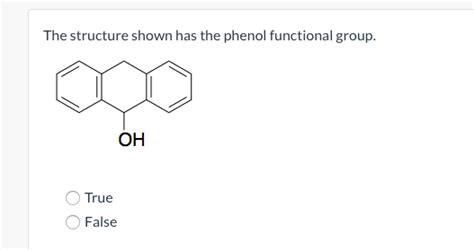 Solved The Structure Shown Has The Phenol Functional Group