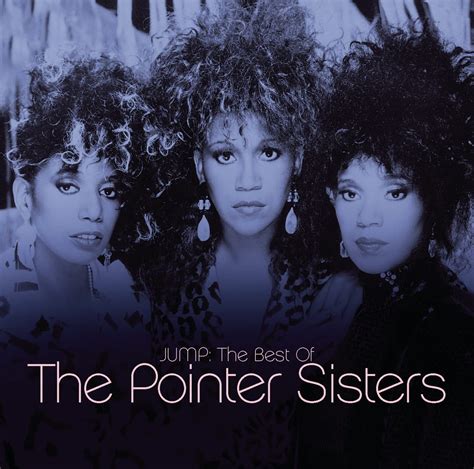 Pointer Sisters Jump The Best Of The Pointer Sisters Music