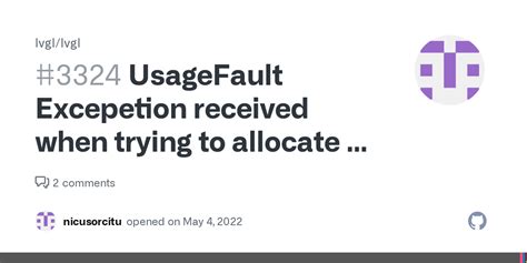 UsageFault Excepetion Received When Trying To Allocate A Buffer Bigger Than LV MEM SIZE Issue